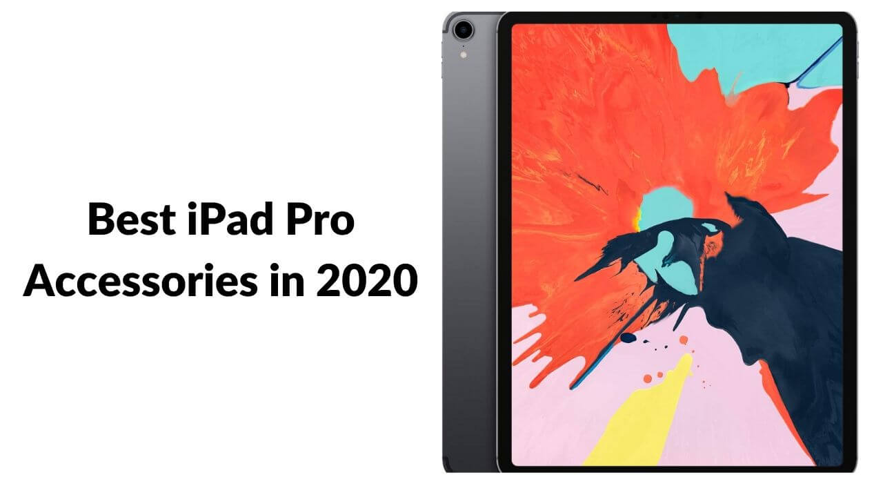 Best iPad Pro Accessories in 2020 - TechieTechTech