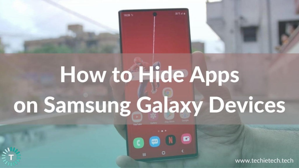 How to Hide Apps on Samsung Galaxy Smartphones - TechieTechTech