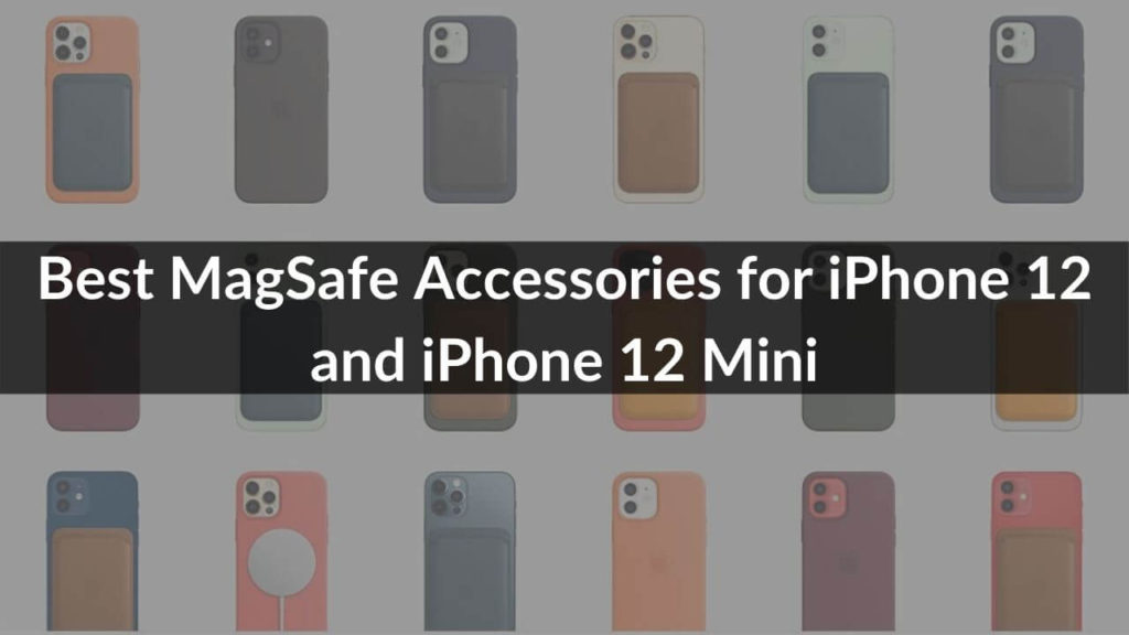 Best MagSafe Accessories for iPhone 12 and iPhone 12 Mini in 2021 ...