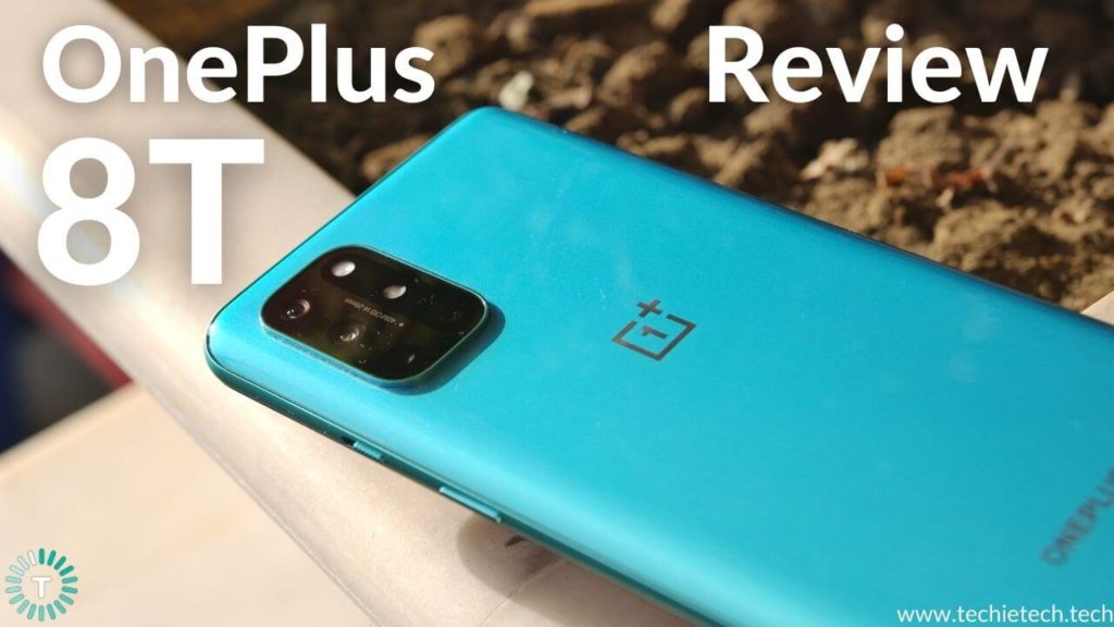 OnePlus 8T Full Review: Settle for this! - TechieTechTech