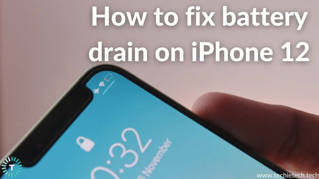 iPhone 12 battery drain? Here are 17 ways to fix it - TechieTechTech