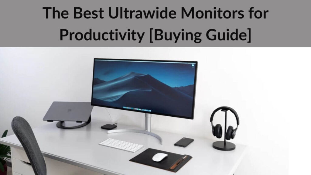 Best Ultrawide Monitors for Productivity in 2023 [Buying Guide ...
