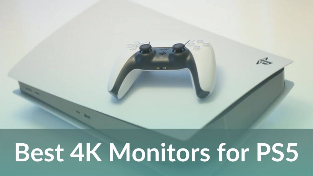 Best 4K gaming monitors for PS5 in 2023 [Buying Guide + Top 12 Picks ...