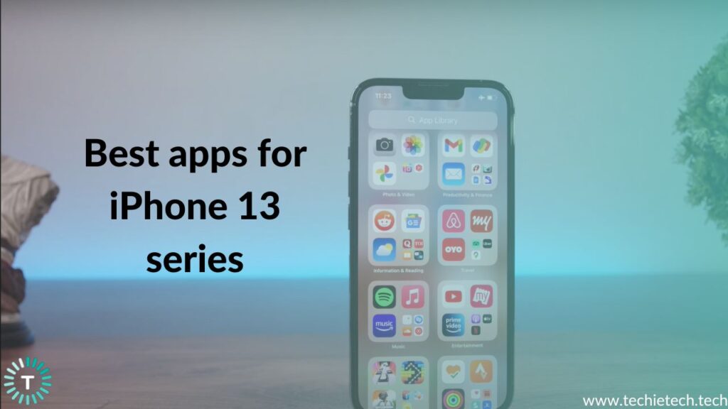 Best Apps for iPhone 13 - TechieTechTech
