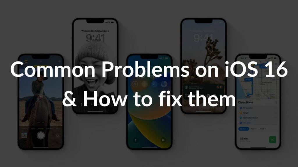 Common iOS 16 Problems & How to fix them - TechieTechTech