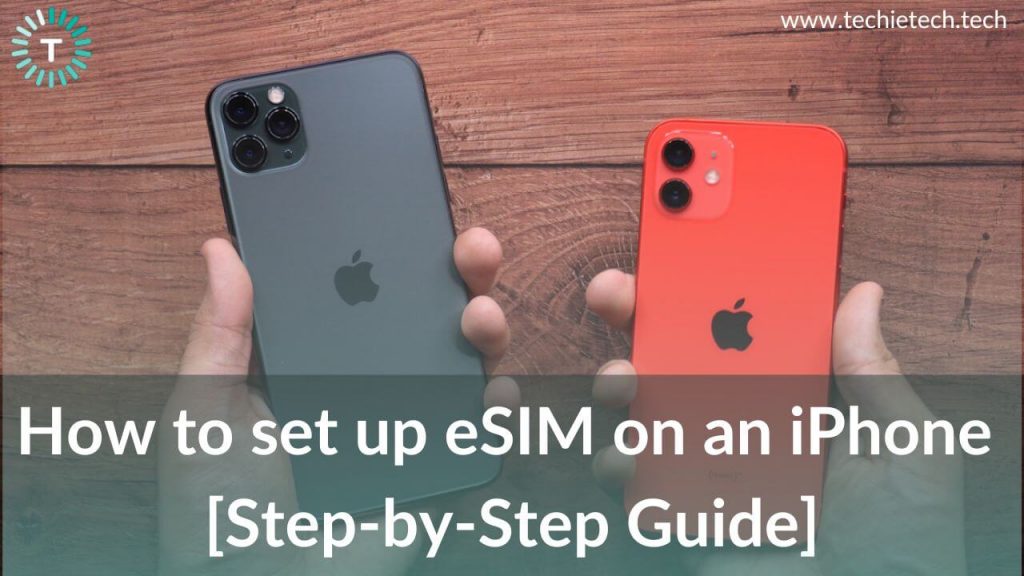 How to set up eSIM on any iPhone - TechieTechTech