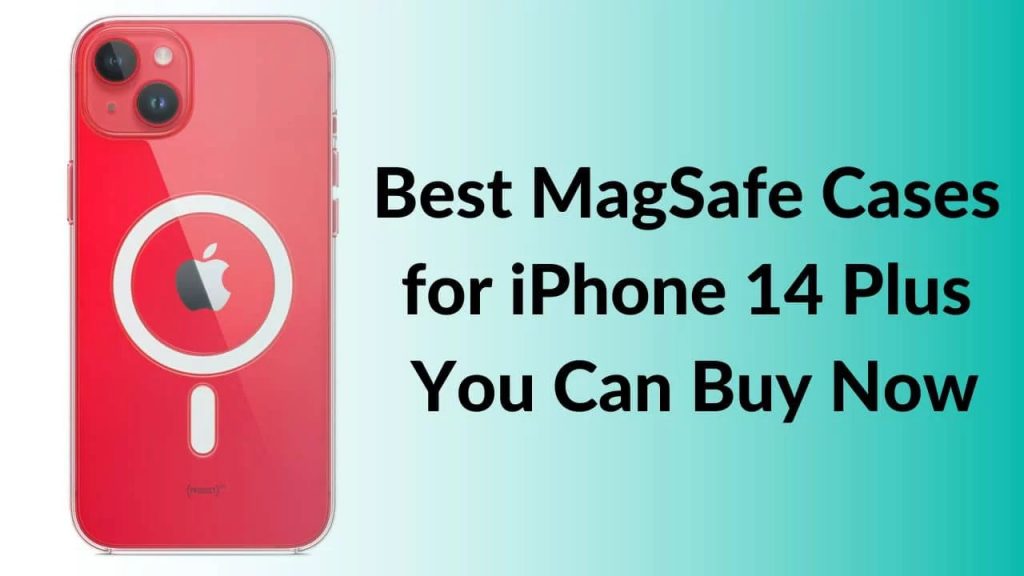 The 9 Best iPhone 14 Plus MagSafe Cases in 2023 - TechieTechTech