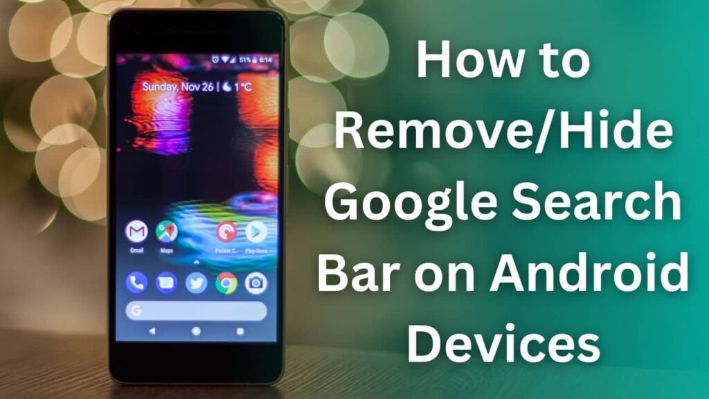 4 Ways to Remove Google Search Bar on Android Devices - TechieTechTech