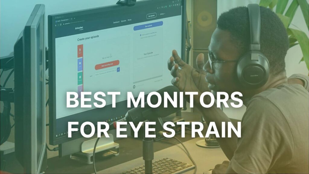 The 5 Best Monitors For Eyestrain in 2023 [Buying Guide] - TechieTechTech